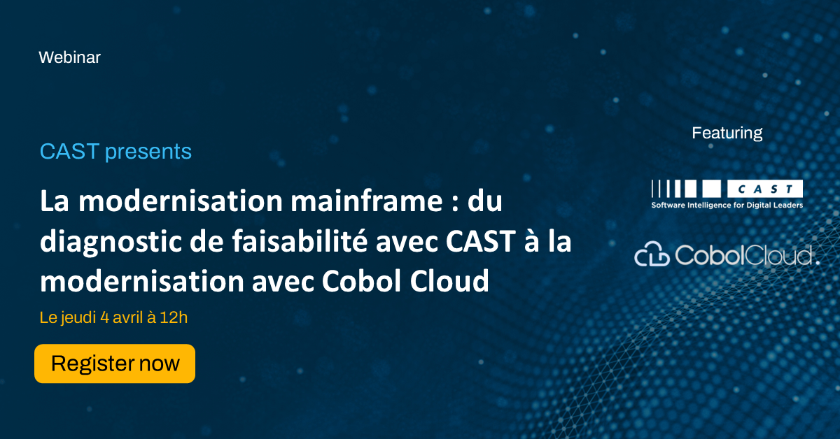 La modernisation mainframe : du diagnostic de faisabilité avec CAST à ...